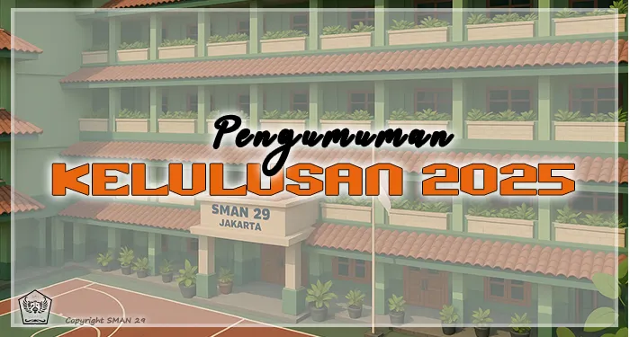 INFORMASI PENGUMUMAN KELULUSAN TAHUN 2025 | Berita Sekolah | SMAN 29 ...