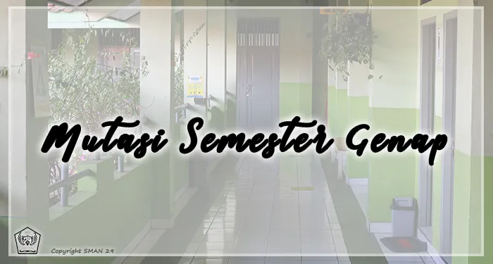 PENDAFTARAN MUTASI SEMESTER GENAP TAHUN PELAJARAN 2022/2023 | Berita ...