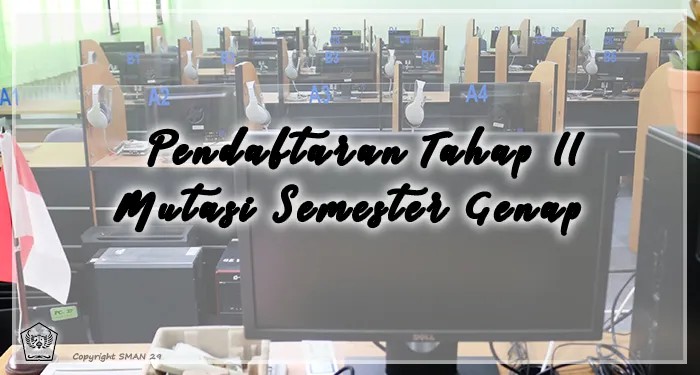 PENDAFTARAN MUTASI SEMESTER GENAP TAHUN PELAJARAN 2022/2023 TAHAP II ...